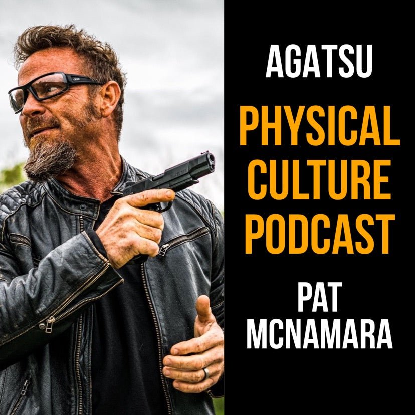 Agatsu Physical Culture Podcast - Pat McNamara — Agatsu Fitness